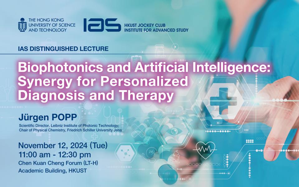 Ias Distinguished Lecture Biophotonics And Artificial Intelligence Synergy For Personalized